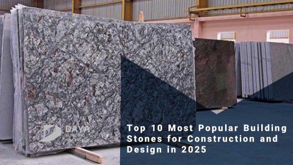 Top 10 Most Popular Building Stones for Construction and Design in 2025 ...